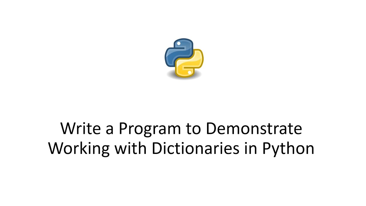 Python 3 Tutorial - Write a Program to Demonstrate Working with Dictionaries in Python