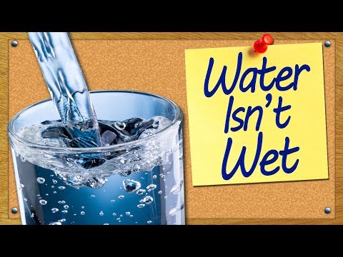 Water Isn't Wet