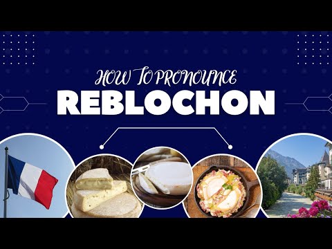 How To Pronounce Reblochon (French Cheese Name)