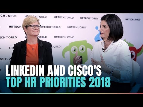 Teamwork and belonging: LinkedIn and Cisco's Top HR Priorities 2018