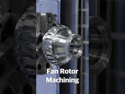 Fast and Flawless: Fan Rotor Machining