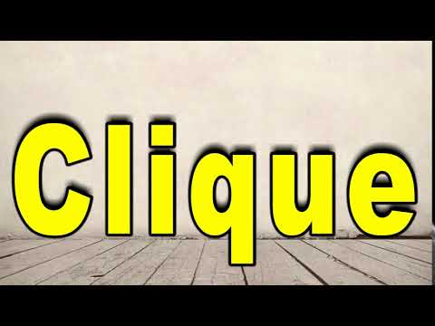 How to Pronounce Clique