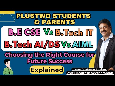 BE CSE Vs B.Tech IT Vs B.Tech AI/DS Vs AIML| Choosing the Right Course for Future Success| Explained