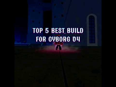 TOP 5 BEST BUILD FOR CYBORG V4 IN BLOX FRUIT #bloxfruits #iamonlynoob #shorts