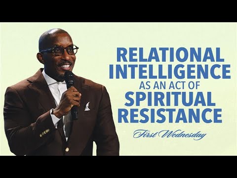 RELATIONAL INTELLIGENCE AS AN ACT OF SPIRITUAL RESISTANCE - DHARIUS DANIELS