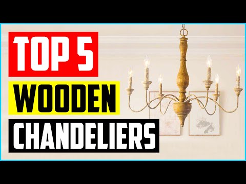 Top 5 BEST WOODEN CHANDELIERS IN 2021 REVIEWS