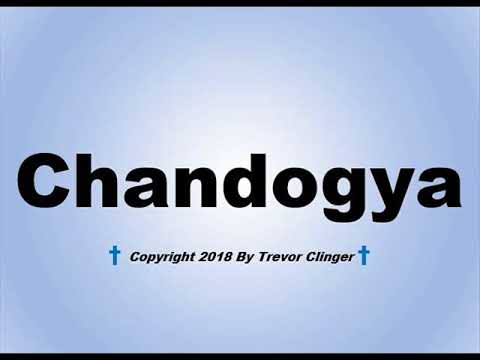 How To Pronounce Chandogya