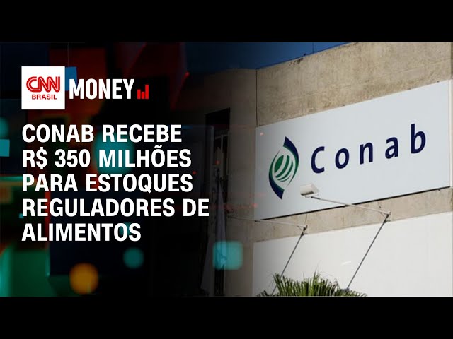 Conab recebe R$ 350 milhões para estoques reguladores | CNN Brasil