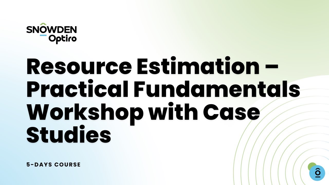 PD Training Course: Resource Estimation – Practical Fundamentals Workshop with Case Studies 5-DAYS