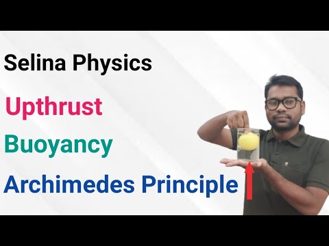 Upthrust In Fluids, Archimedes` Principle And Floatation Video Lecture - Physics Class 9 ICSE