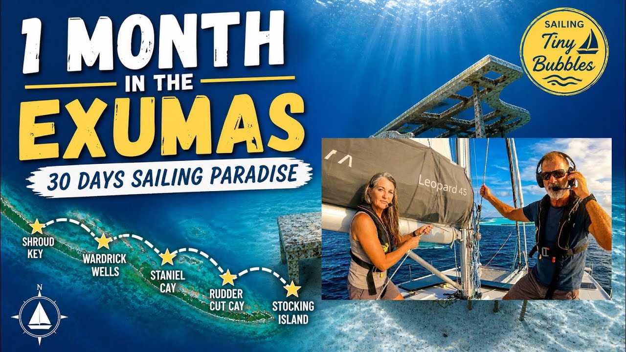 We Spent a Month Sailing the Exumas… Here’s What It Was Really Like | Sailing Tiny Bubbles | Ep. 45