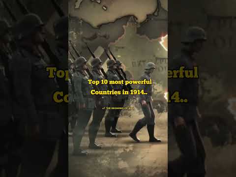 Top 10 Most Powerful Countries In 1914 | #history #ww1