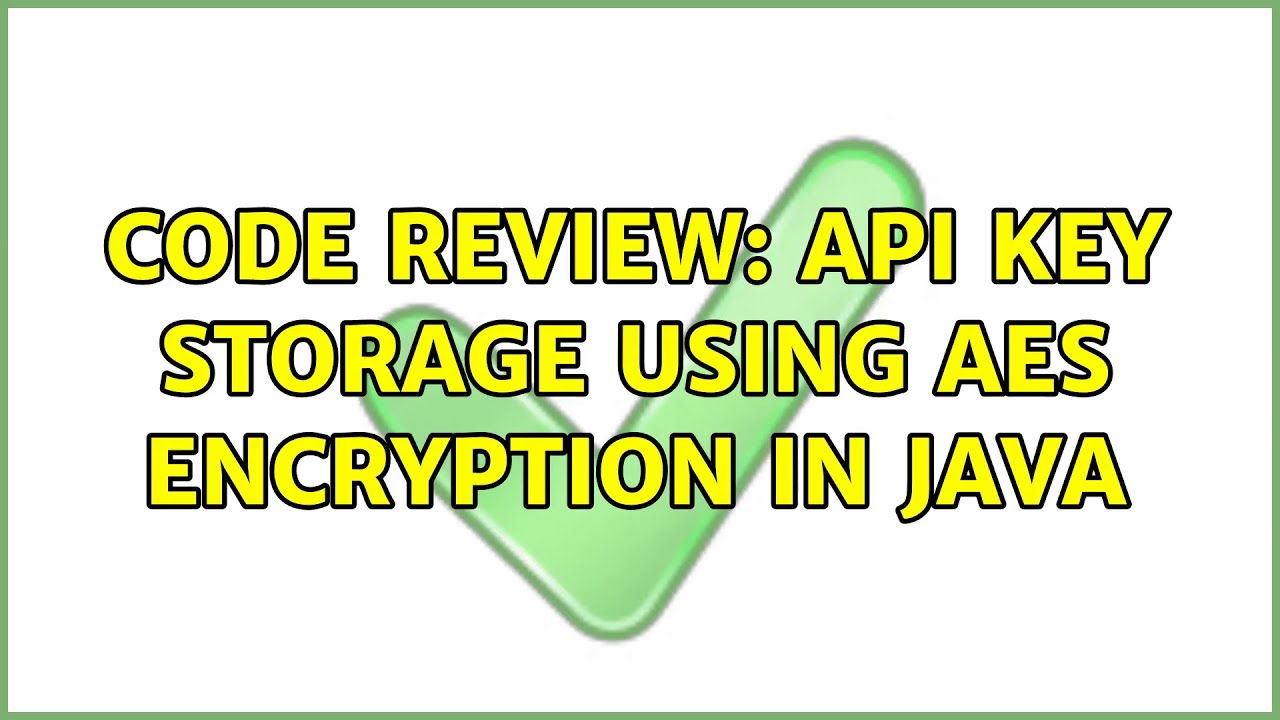 Code Review: API Key storage using AES encryption in Java