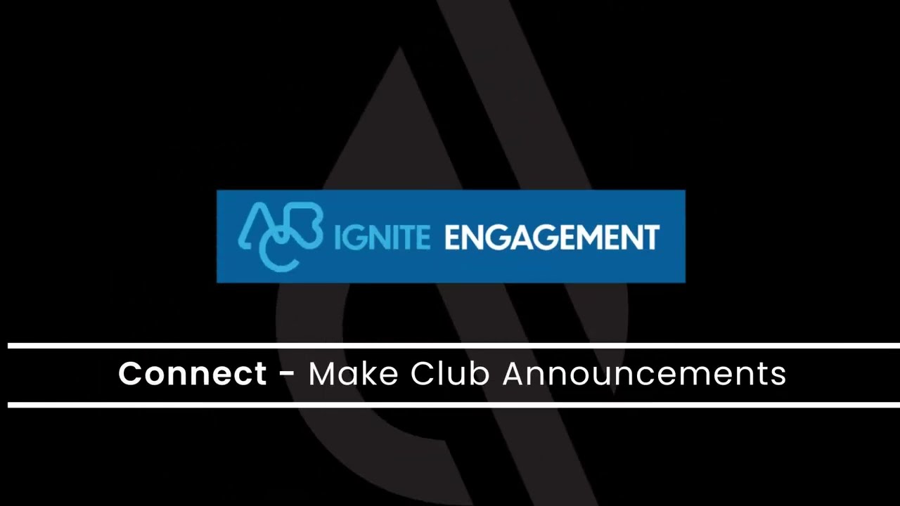 IGNITE Engagement: Connect - Make Club Announcements