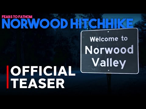 NORWOOD HITCHHIKE | Official TEASER | Fears To Fathom Film Adaptation