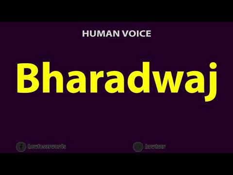 How to Pronounce Bharadwaj