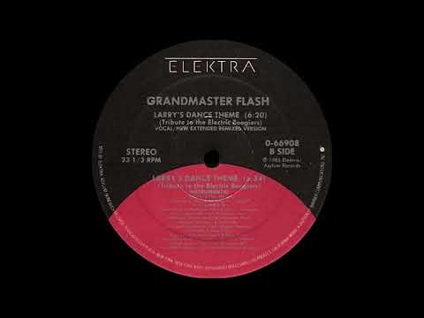 Grandmaster Flash - Larry's Dance Theme ( Tribute To The Electric Boogiers )