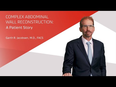 Complex Abdominal Wall Reconstruction: A Patient Story -Garth R. Jacobsen, M.D., FACS video