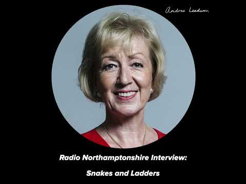 Andrea Leadsom MP, Radio Northamptonshire Interview, Snakes and Ladders
