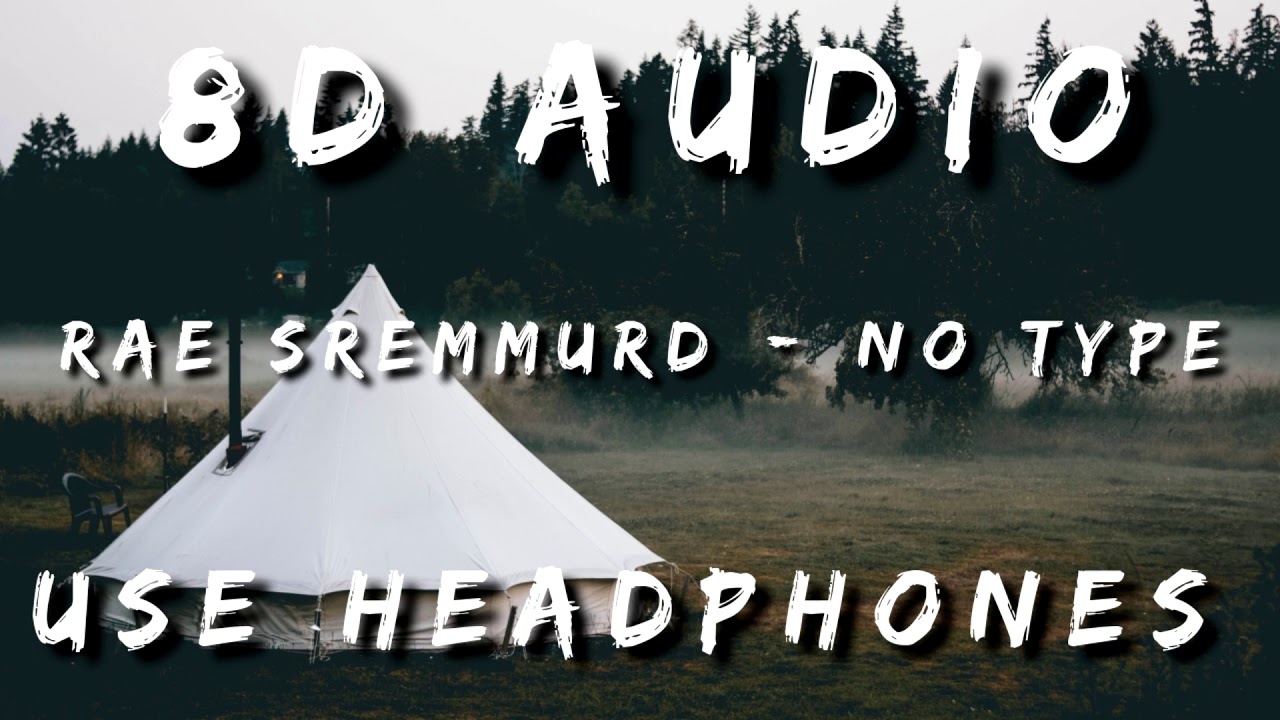Rae Sremmurd - No Type (8D/3D Audio)