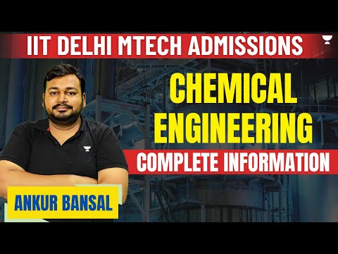 IIT Delhi Mtech Admissions | Complete Details | Chem Engg | Ankur Bansal
