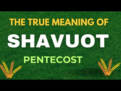 The true meaning of Shavuot _ meaning of feast of weeks _ what is pentecost Jewish holiday Shavuot