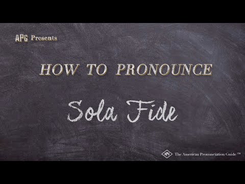 How to Pronounce Sola Fide (Real Life Examples!)