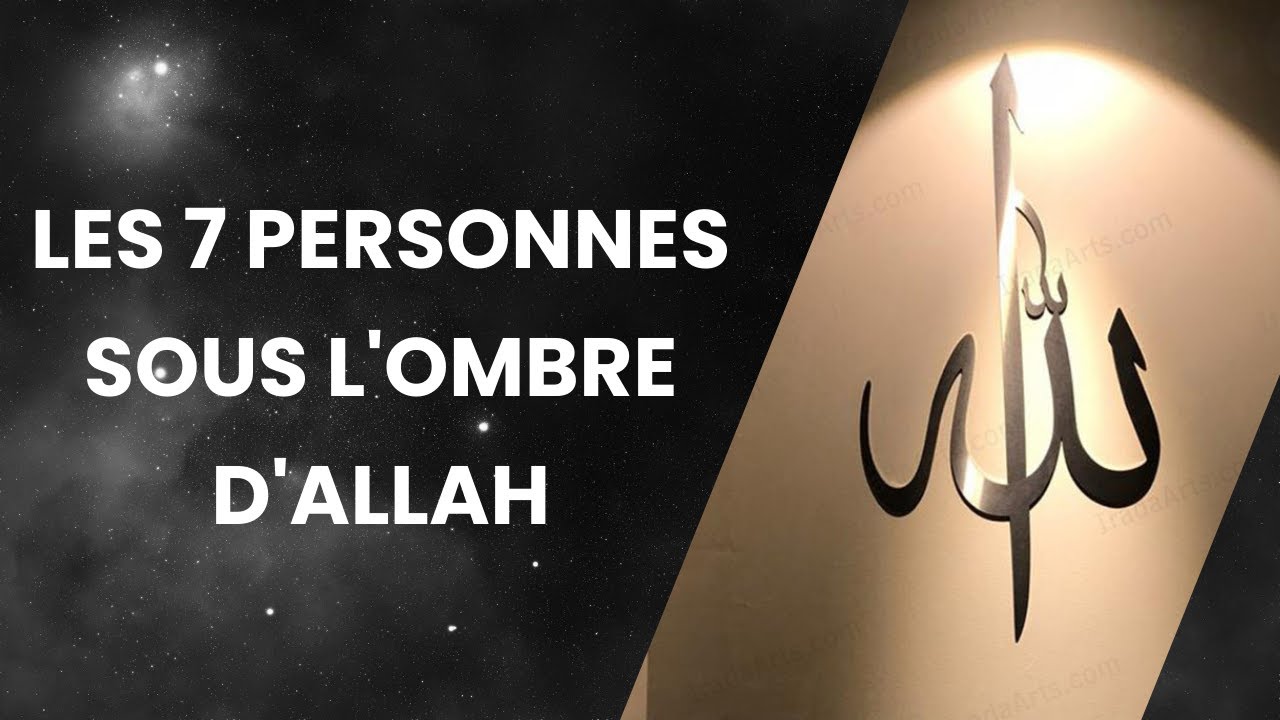 LES 7 PERSONNES SOUS L'OMBRE D'ALLAH