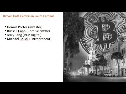 2022 South Carolina Bitcoin Blockchain Conference Ses1- Bitcoin Data Centers in South Carolina
