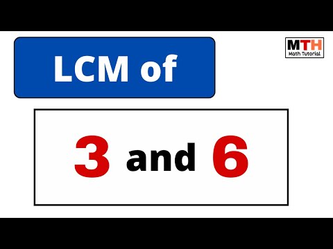 LCM of 3 and 6 || LCM 3, 6