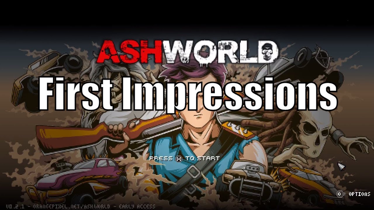 Ashworld first impressions -  8 Bit Mad MAX  - Ashworld tutorial let's play