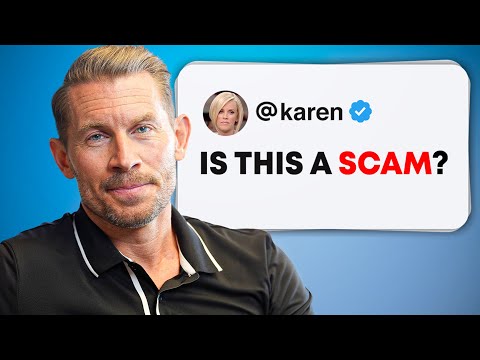 Prospects say “Is this a scam?” and you’ll say “...”