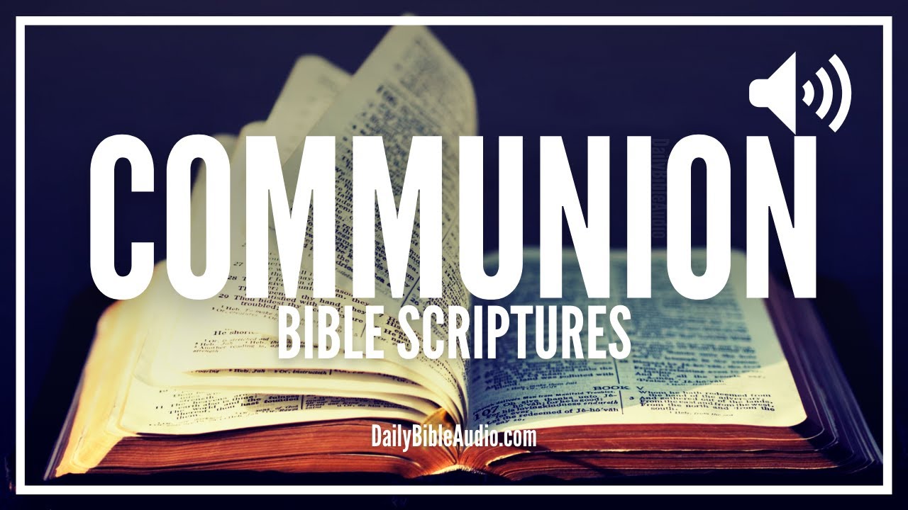 Bible Verses On Communion | Anointed Scriptures About Holy Communion | Breaking Of Bread