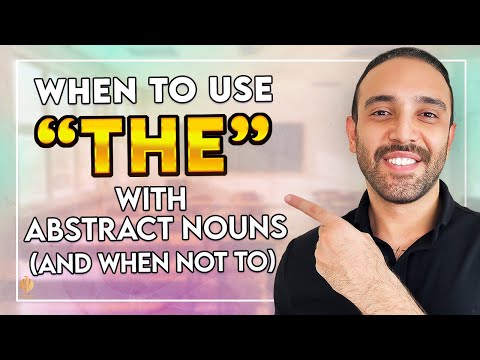 The Secret to "The" with Abstract Nouns