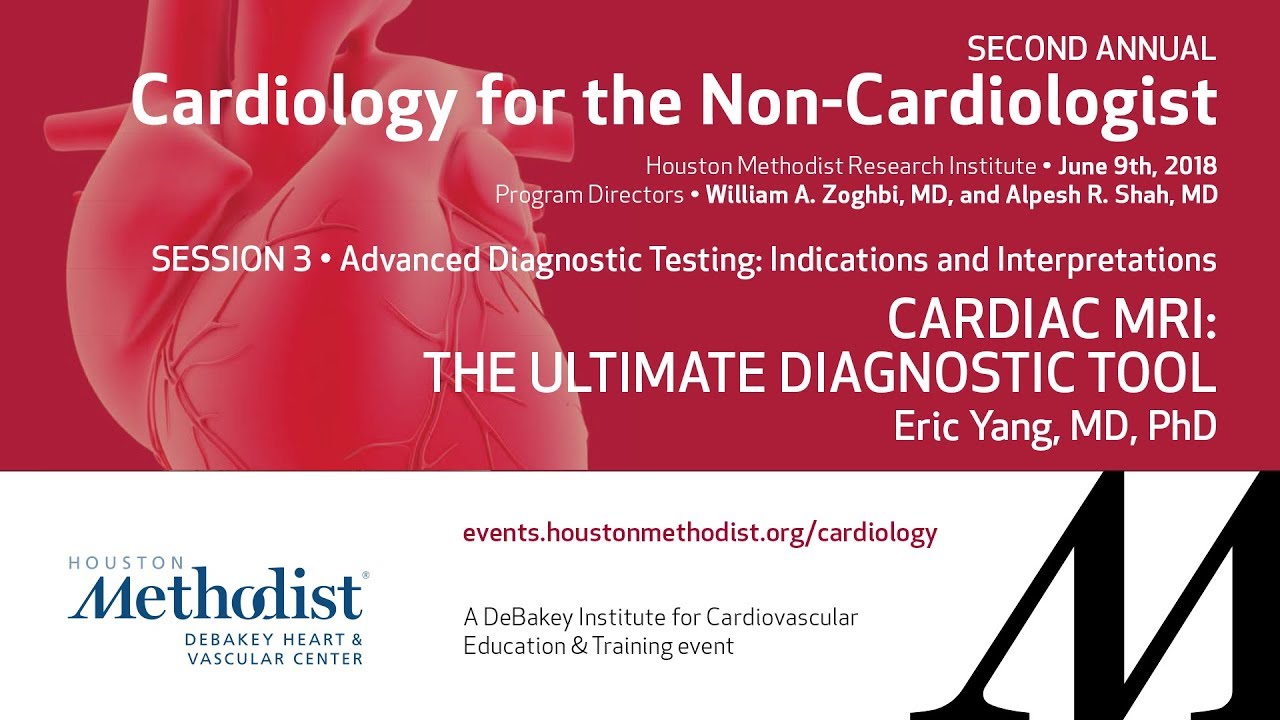 Cardiac MRI: The Ultimate Diagnostic Tool (Eric Yang, MD, PhD)