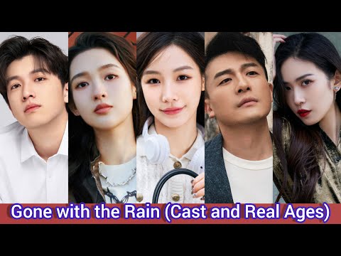Gone with the RainΒ (2023) | Cast and Real Ages | Zhang Nan, Wang Yu Wen, Sun Yi Zhou, Zhao Ying Bo,