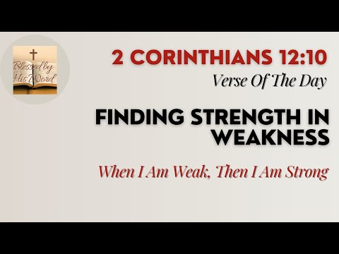 Verse Of The Day | 2 Corinthians 12:10 | Finding Strength In Weakness | December 14, 2024