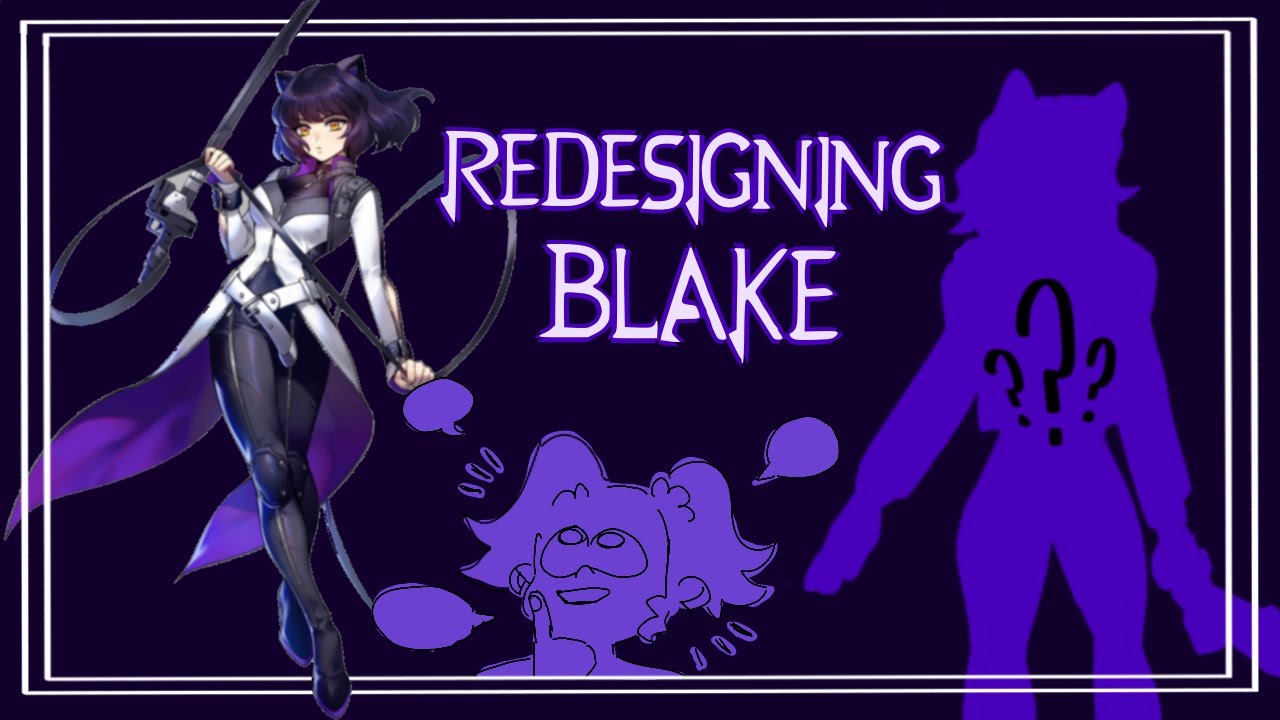 VO|| Redesigning Blake!