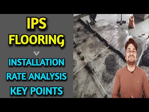 IPS Flooring | Installation | Rate Analysis | Benefits | Points to Remember during IPS Flooring