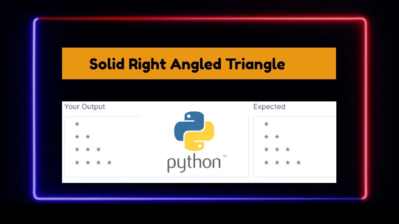 How To Print Solid Right Angled Triangle Pattern Using Python | NxtWave | CCBP 4.0
