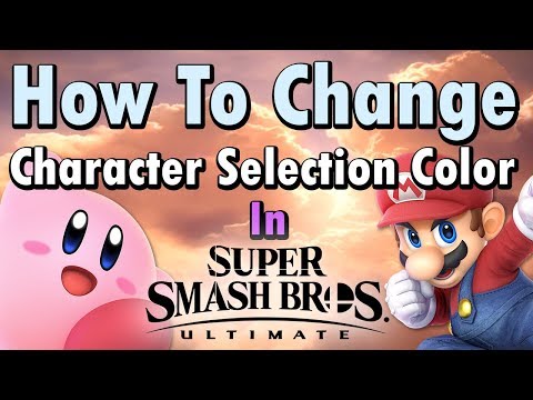 How to change CHARACTER SELECTION COLOR in Super Smash Bros. Ultimate