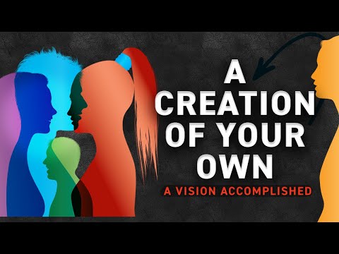A Creation of Your Own