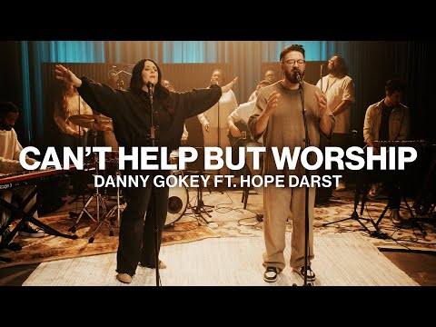 Can't Help But Worship // Danny Gokey feat. Hope Darst // Worship Together Session