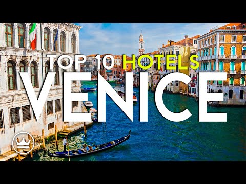 The Top 10 BEST Hotels in Venice, Italy (2025)