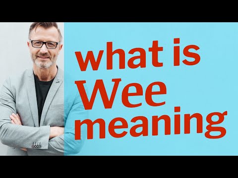 Wee | Meaning of wee 📖 📖 📖 📖