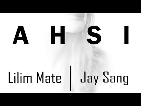 Ahsi by Lilim Mate remixed by Jay Sang & Nathan LMS(OFFICIAL LYRIC VIDEO)