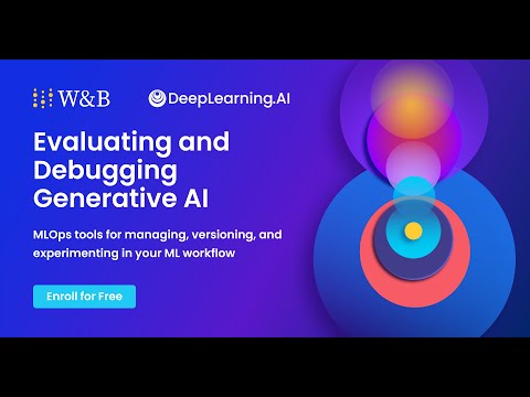 Evaluating and Debugging Generative AI course collaboration with DeepLearning.AI