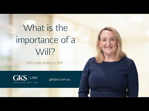 What is the importance of a Will?
