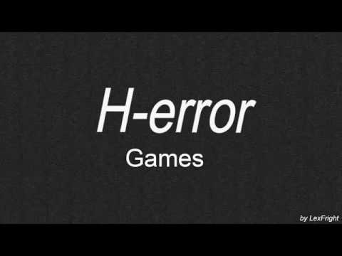 Steam Community :: Video :: H-Error Games #1