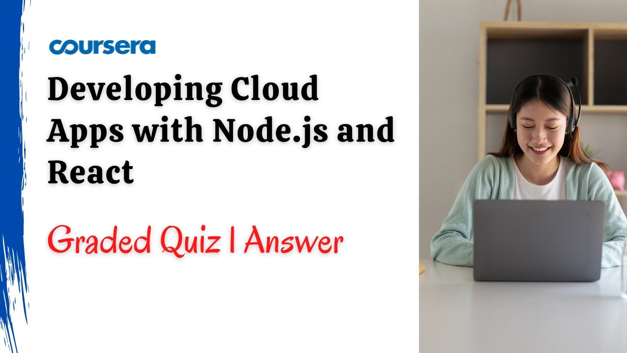 Developing Cloud Apps with Node.js and React Graded Quiz 1 Answer
